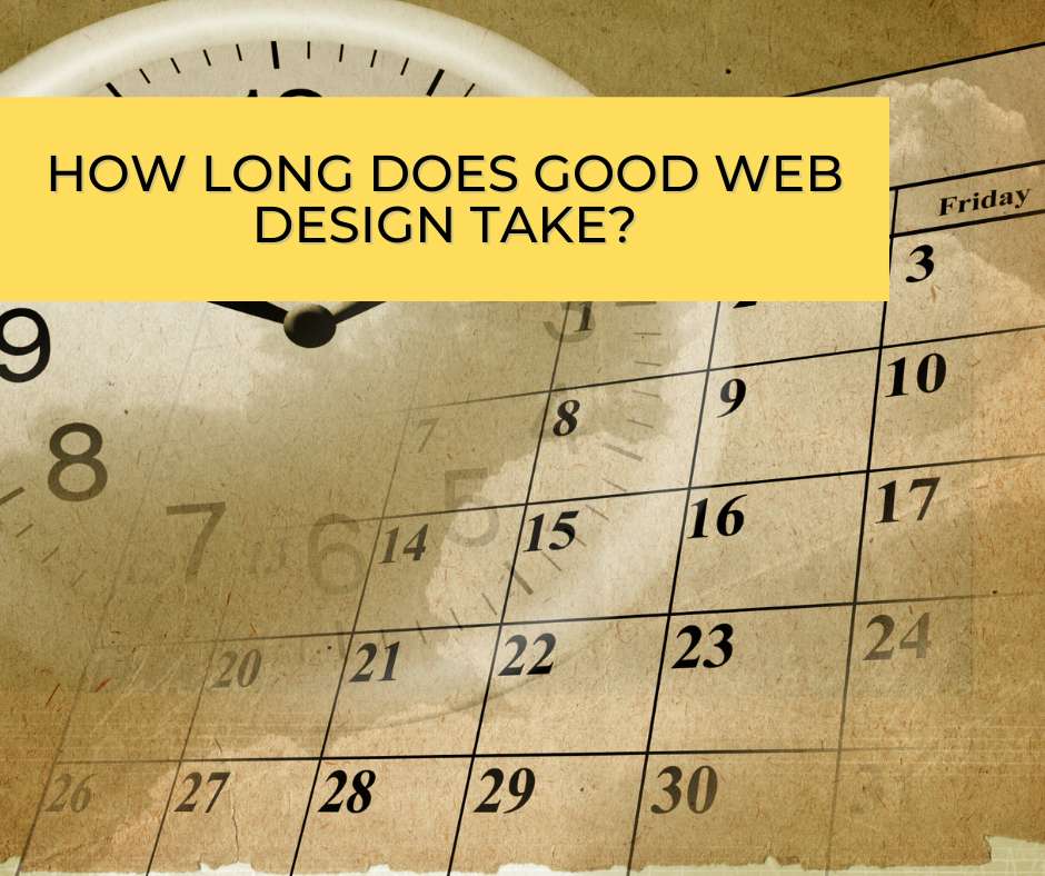 How Long Does Good Web Design Take? - By Round Mtn. Design